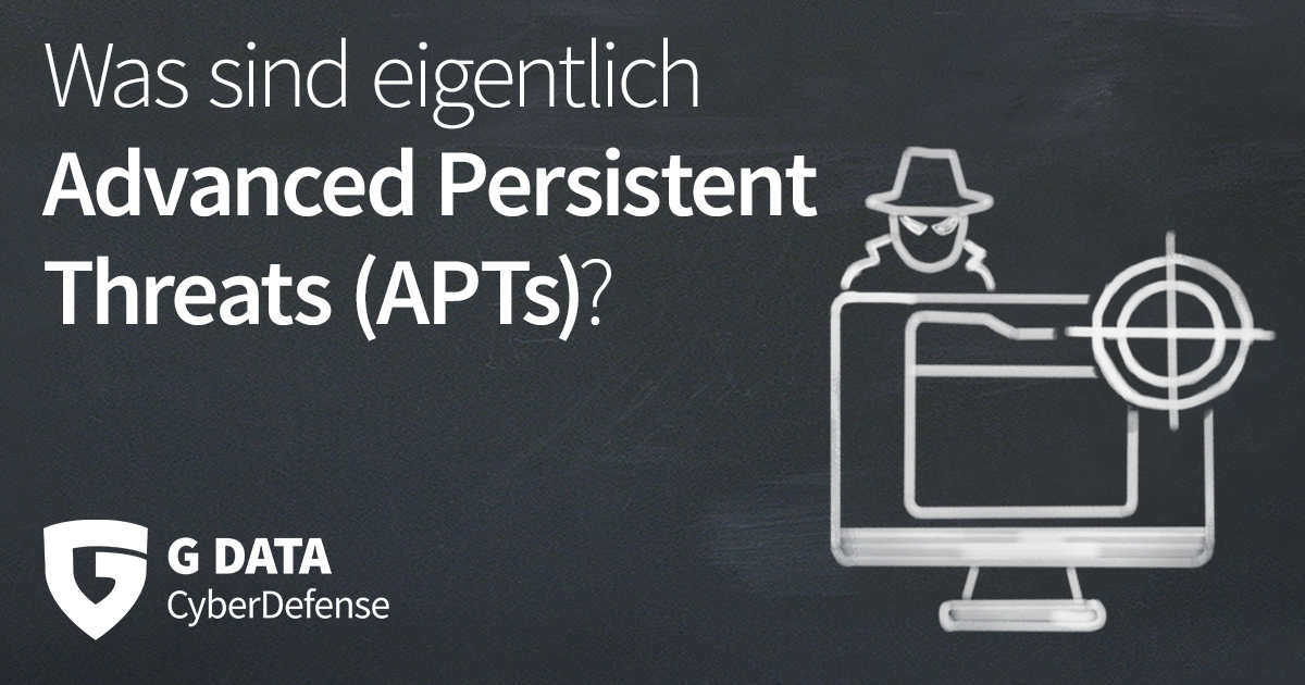 Was sind Advanced Persistent Threats (APTs)?
